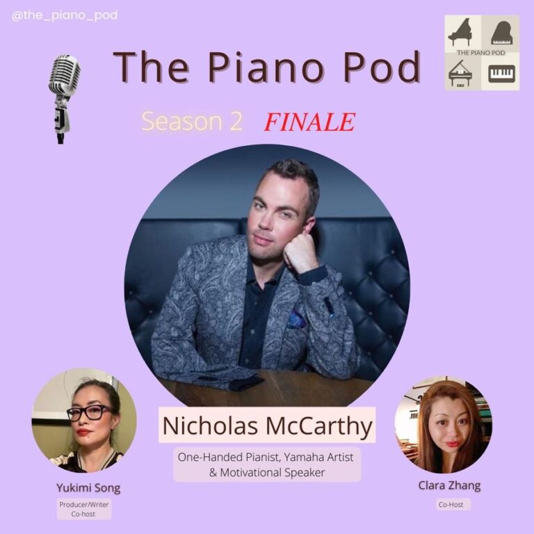 The Piano Pod Season 2 Finale: Nicholas McCarthy — One-handed Concert Pianist, Yamaha Artist ...